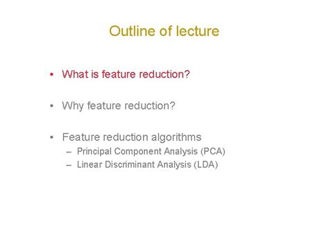 Feature Reduction Algorithms What Is Feature Reduction Feature