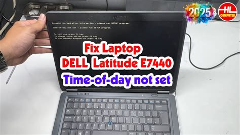 Fix Time Of Day Not Set Please Run Setup Program Dell Latitude E7440 Vi Tính Huỳnh Lâm Youtube