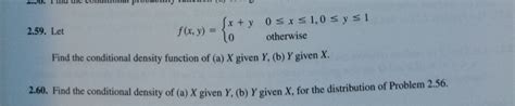 Solved Let Find The Conditional Density Function Of A X