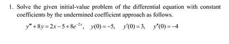Solved Solve The Given Initial Value Problem Of The