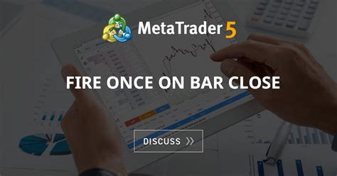 Fire Once On Bar Close Indices Mql4 And Metatrader 4 Mql4