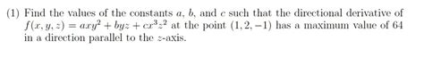 Find The Values Of The Constants A B And Such That The Directional