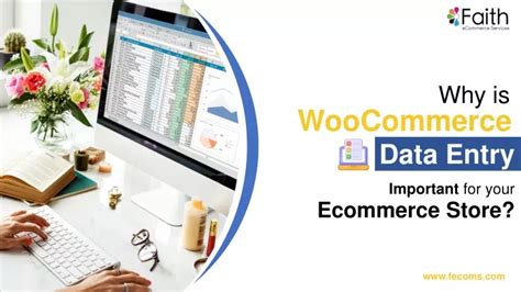 Ppt Why Is Woocommerce Data Entry Important For Your Ecommerce Store