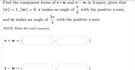 solved find the component forms of v w ﻿and v w ﻿in 2 space