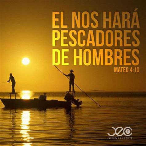 Y Les Dijo Venid En Pos De Mí Y Os Haré Pescadores De Hombres Mateo 419 Pescadores De