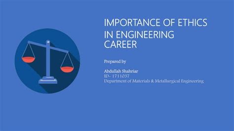 Importance Of Engineering Ethics Pptx
