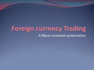 PPT Forex Trading PowerPoint Presentation Free To Download Id