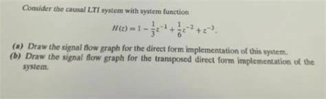 Solved Consider The Causal Lti System With System Function
