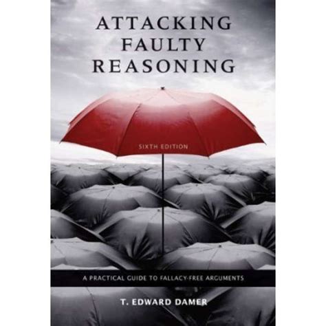 Promo Attacking Faulty Reasoning A Practical Guide To Fallacy Free