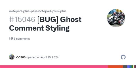 Bug Ghost Comment Styling · Issue 15046 · Notepad Plus Plusnotepad