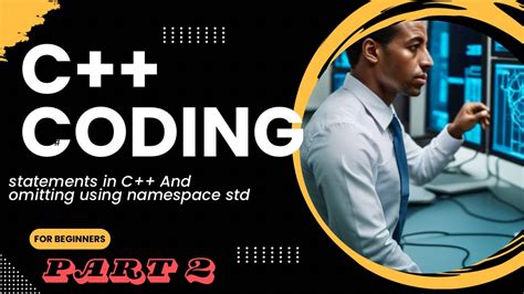 Coding Comitting Using Namespace Std And Statement In C Youtube