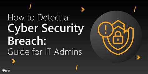 How To Detect A Cyber Security Breach Guide For It Admins