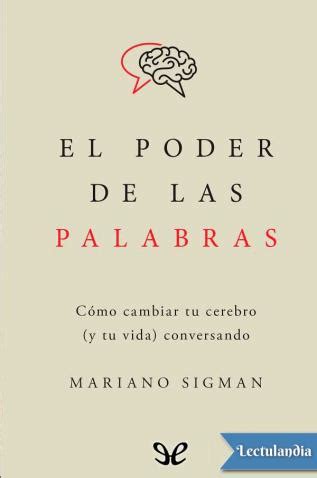 El Poder De Las Palabras Mariano Sigman Libros Importantes Para Leer