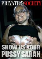 Show Us Your Pussy Sarah Private Society Unlimited Streaming At Adult Empire Unlimited