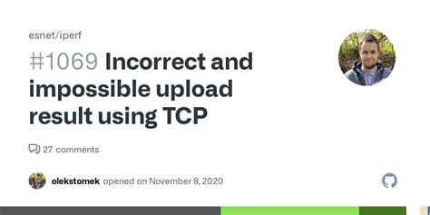 Incorrect And Impossible Upload Result Using Tcp · Issue 1069 · Esnetiperf · Github