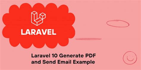 Learn Laravel 10 Generate Pdf And Send Email Example Step By Step