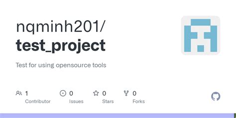 github nqminh201 test project test for using opensource tools