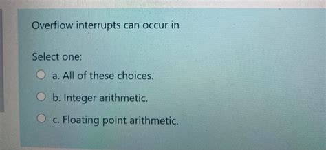 Solved Overflow Interrupts Can Occur In Select One A All