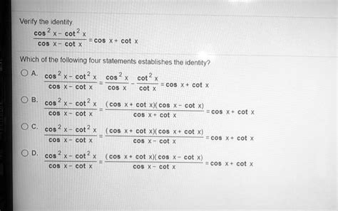SOLVED Verify The Identily Cos Cot Cos X Cot X Cos X Cot X Which Of The Following Four