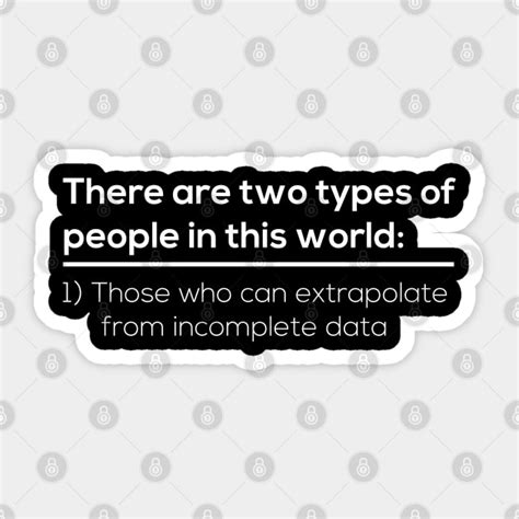 Two Types Of People Can Extrapolate Incomplete Data Two Types Of People Can Extrapolate I