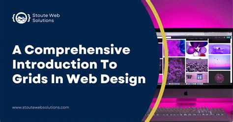 A Comprehensive Introduction To Grids In Web Design