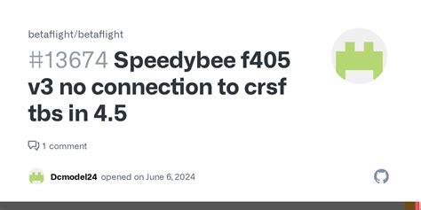 Speedybee F405 V3 No Connection To Crsf Tbs In 45 · Issue 13674 · Betaflightbetaflight · Github
