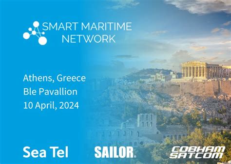 Cobham Satcom On Linkedin Smart Maritime Network Is Back In Athens 10 April Once Again