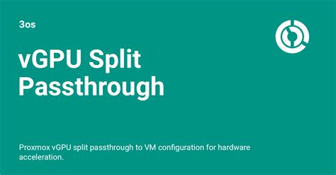 Vgpu Split Passthrough 3os