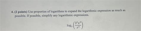 Solved 2 ﻿points ﻿use Properties Of Logarithms To Expand