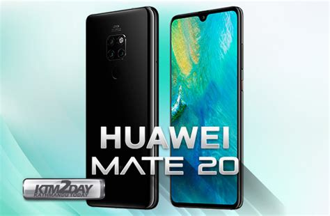 Huawei Mate Price In Nepal Specs Features Ktm Day Com