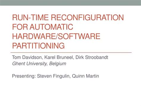 Ppt Run Time Reconfiguration For Automatic Hardwaresoftware Partitioning Powerpoint