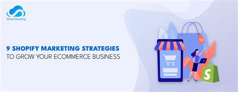 9 Shopify Marketing Strategies To Grow Your ECommerce Business A