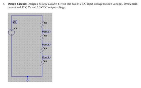 Solved Design Circuit Design A Voltage Divider Circuit Chegg