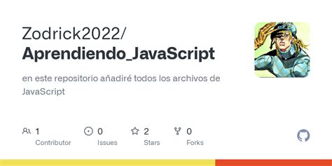 GitHub Zodrick Aprendiendo JavaScript en este repositorio añadiré todos los archivos de