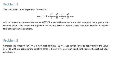 Solved The Maclaurin Series Expansion For Cosx Is