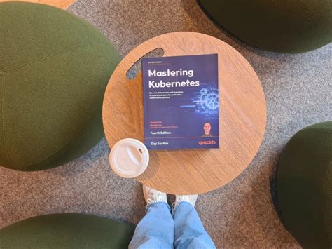 ☕ Morning Coffe Reading “mastering Kubernetes” By Gigi Sayfan What A Wonderful Resource To