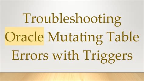 Troubleshooting Oracle Mutating Table Errors With Triggers Youtube