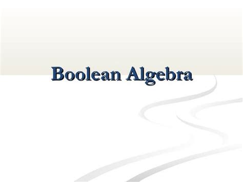Boolean Algebra Presfgdgdfdgentations Pptx