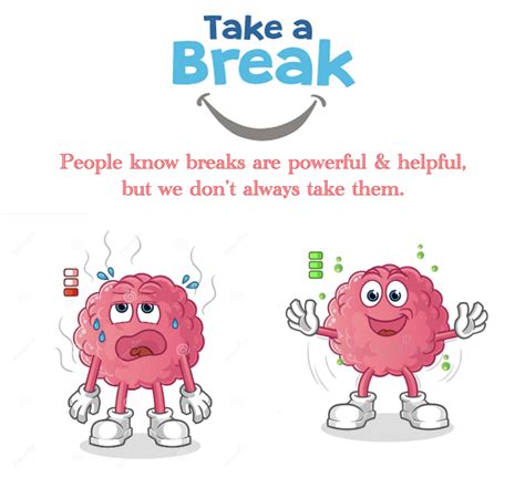 Taking Breaks At Work Is My Success Secret Thoughts To Inspire