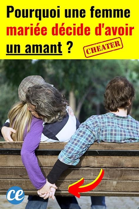 Les Raisons Pour Lesquelles Une Femme Mariée Décide Davoir Un Amant
