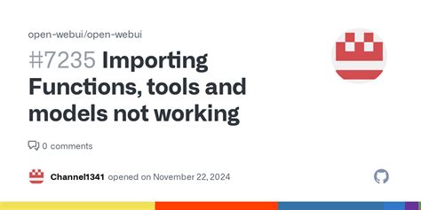 Importing Functions Tools And Models Not Working · Issue 7235 · Open Webuiopen Webui · Github