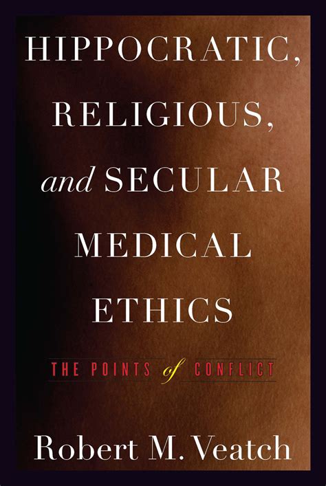 Hippocratic Religious And Secular Medical Ethics The Points Of
