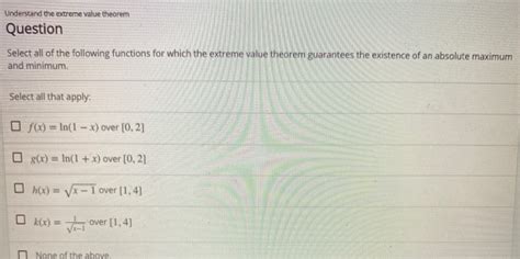 Solved Understand The Extreme Value Theorem Question Select Chegg