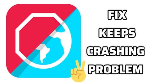fix adblock browser app keeps crashing problem tech solutions bar