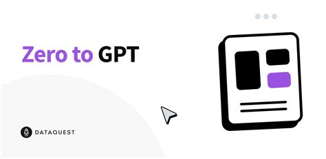 Zero To GPT Dataquest