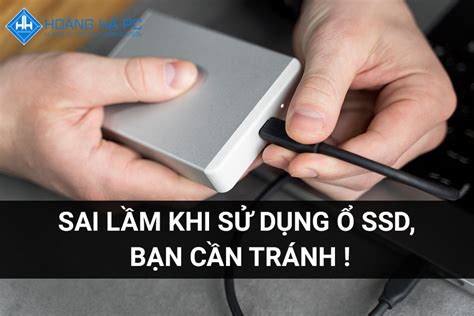 Sai L M Khi S D Ng Ssd K O D I Tu I Th V Hi U Su T