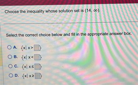 Solved Choose The Inequality Whose Solution Set Is Chegg