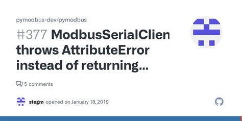 Modbusserialclient Throws Attributeerror Instead Of Returning False Issue Pymodbus Dev