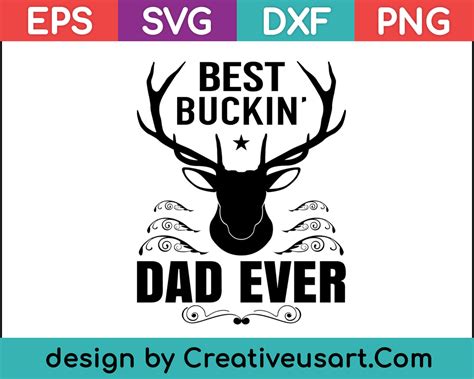 Best Buckin Dad Deer Hunting Bucking Father T Svg Files Creativeusart