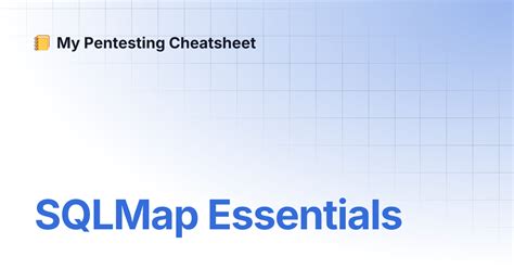 Sqlmap Essentials My Pentesting Cheatsheet